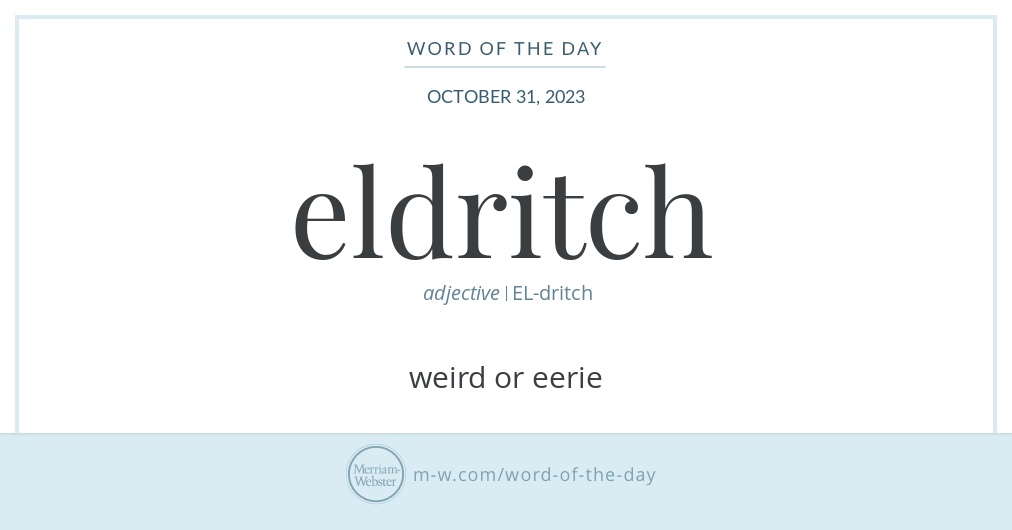 Word of the Day: Eldritch | Merriam-Webster