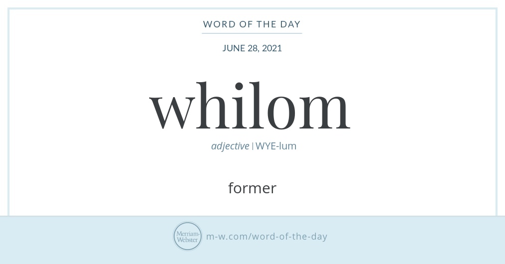 Word of the Day: Whilom | Merriam-Webster