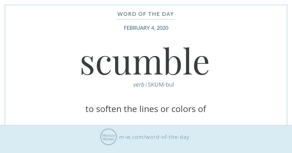 Word of the Day: Scumble | Merriam-Webster