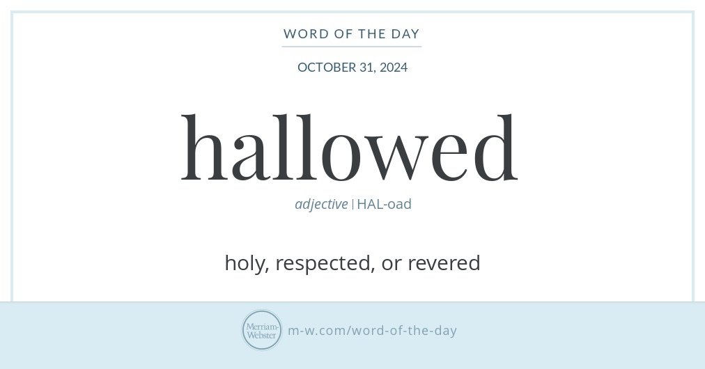 Word of the Day: Hallowed | Merriam-Webster
