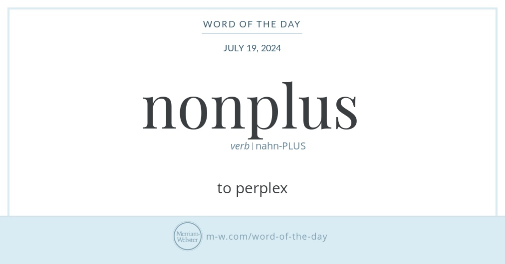 Word of the Day: Nonplus | Merriam-Webster