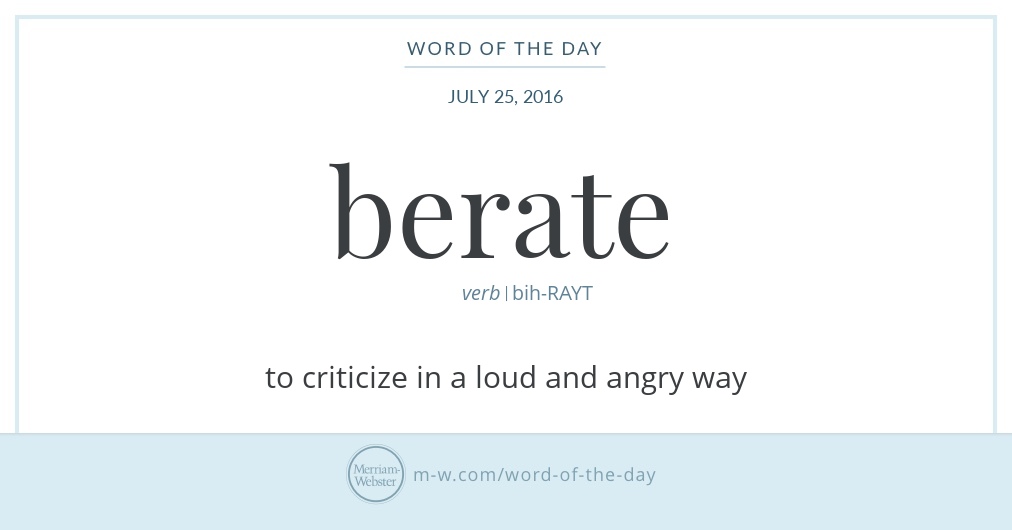 Word of the Day: Berate | Merriam-Webster