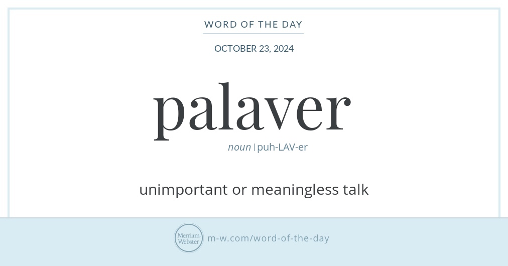 Word of the Day: Palaver | Merriam-Webster