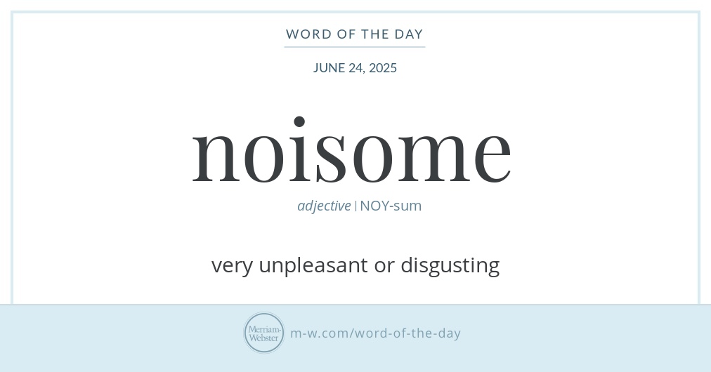 Word of the Day: Noisome | Merriam-Webster
