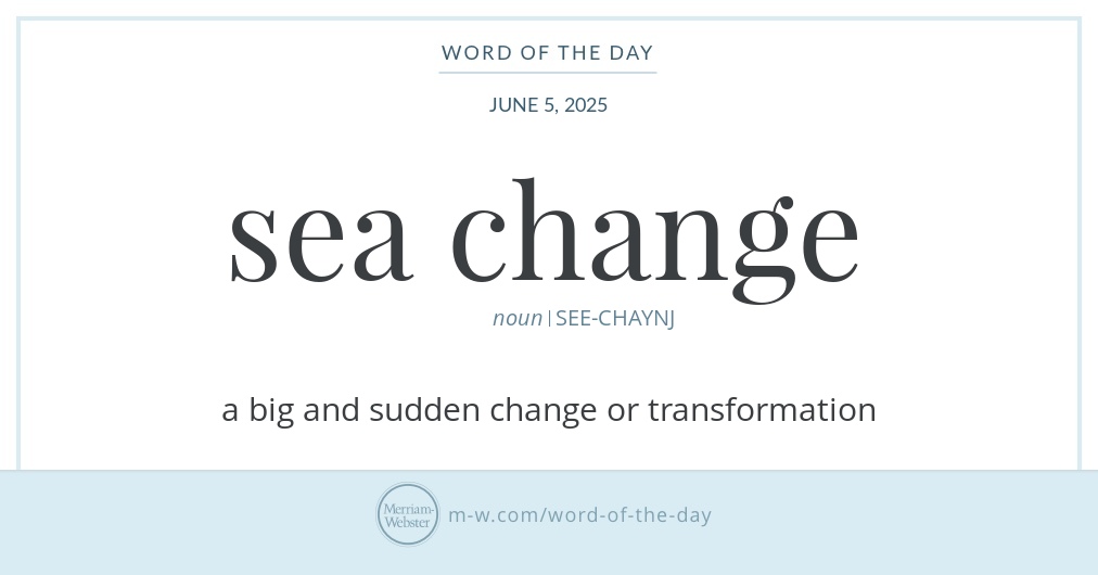 Word of the Day: Sea Change | Merriam-Webster