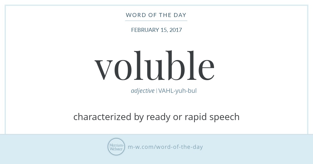 Word of the Day: Voluble | Merriam-Webster