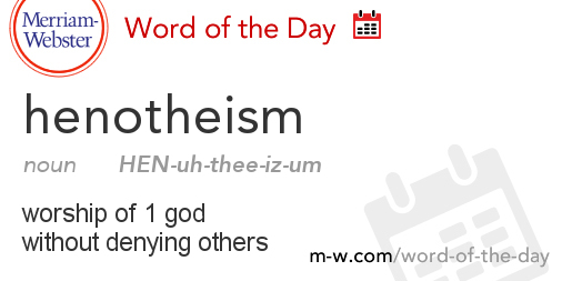 Word of the Day: Henotheism | Merriam-Webster