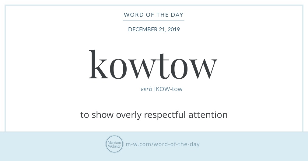 Word of the Day: Kowtow | Merriam-Webster