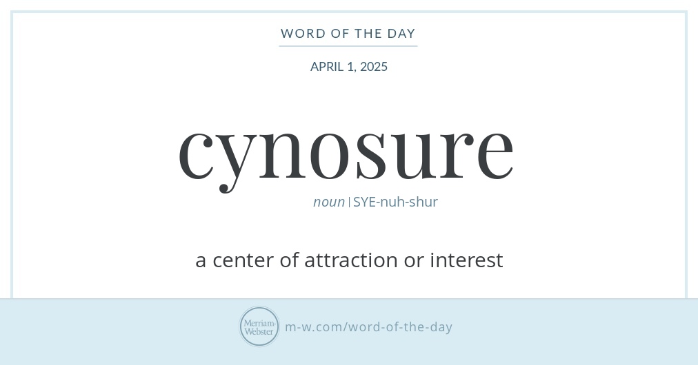 Word of the Day: Cynosure | Merriam-Webster