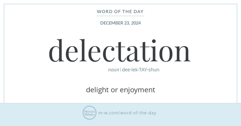Word of the Day: Delectation | Merriam-Webster