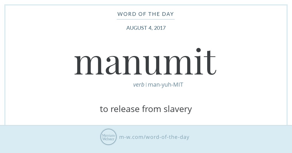Word of the Day: Manumit | Merriam-Webster