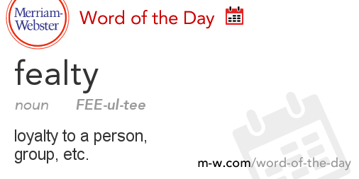 Word of the Day: Fealty | Merriam-Webster