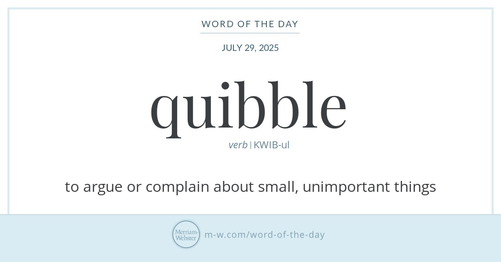 Word of the Day: Quibble | Merriam-Webster