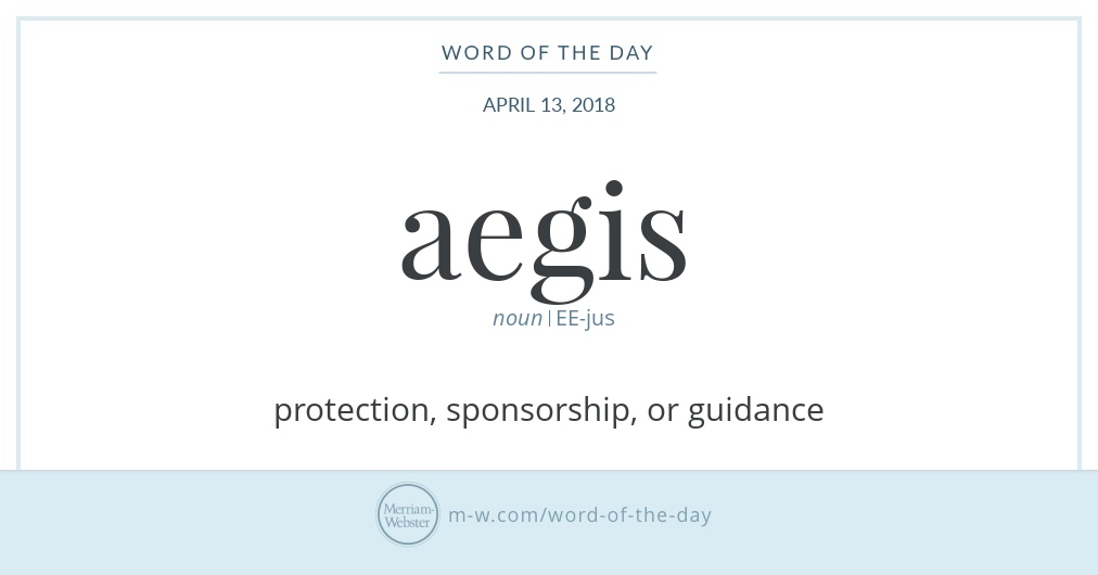 Word of the Day: Aegis | Merriam-Webster