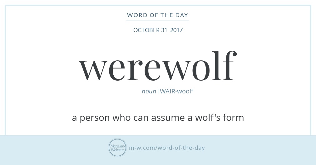 Word of the Day: Werewolf | Merriam-Webster