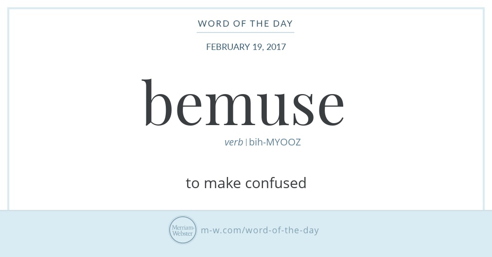 Word of the Day: Bemuse | Merriam-Webster