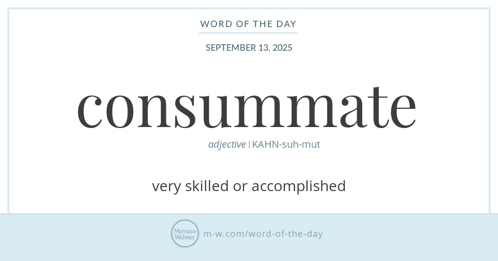 Word of the Day: Consummate | Merriam-Webster