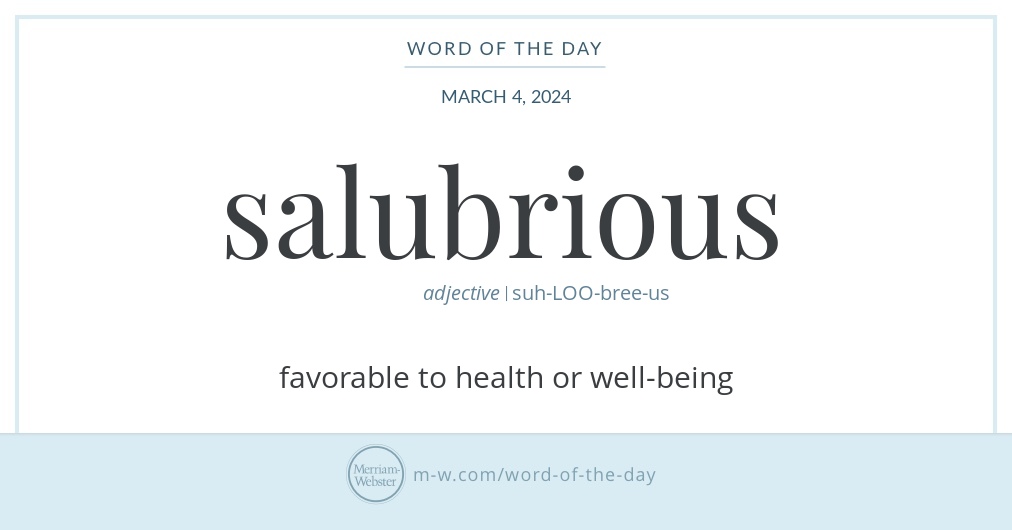 Word of the Day: Salubrious | Merriam-Webster