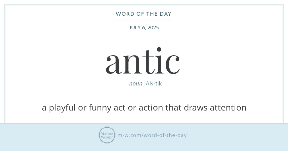 Word of the Day: Antic | Merriam-Webster