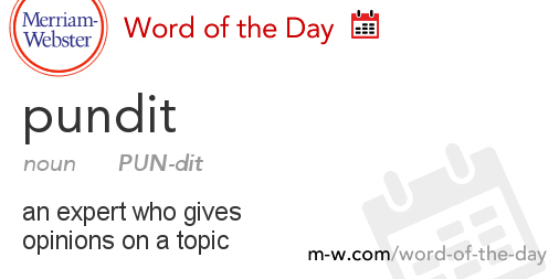 Word of the Day: Pundit | Merriam-Webster