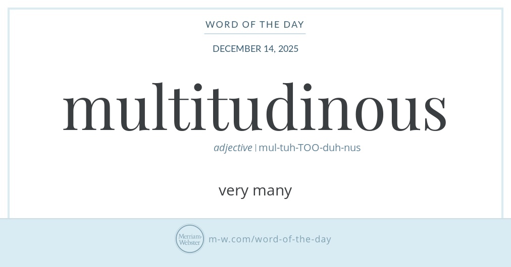 Word of the Day: Multitudinous | Merriam-Webster