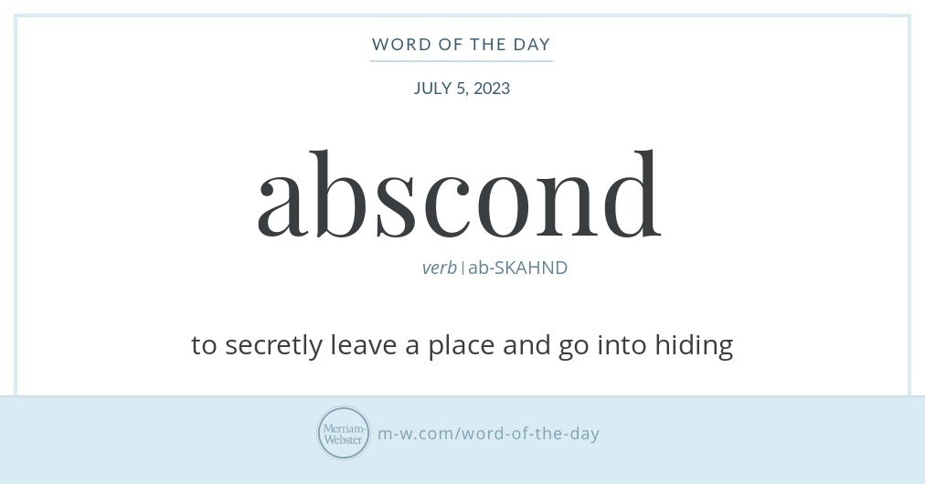 Word of the Day: Abscond | Merriam-Webster