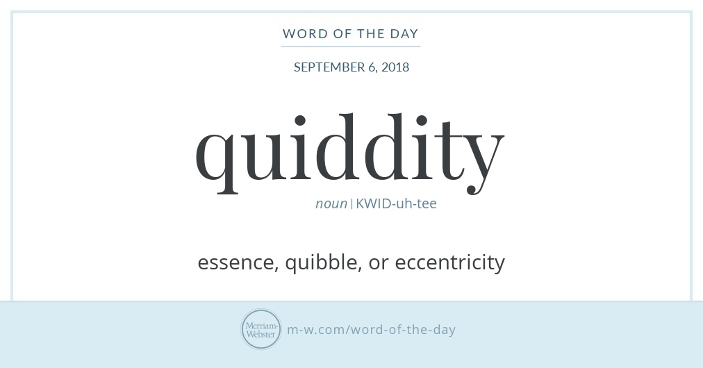 Word of the Day: Quiddity | Merriam-Webster