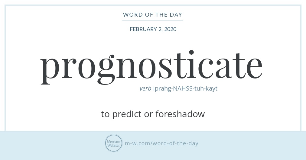 Word of the Day: Prognosticate | Merriam-Webster