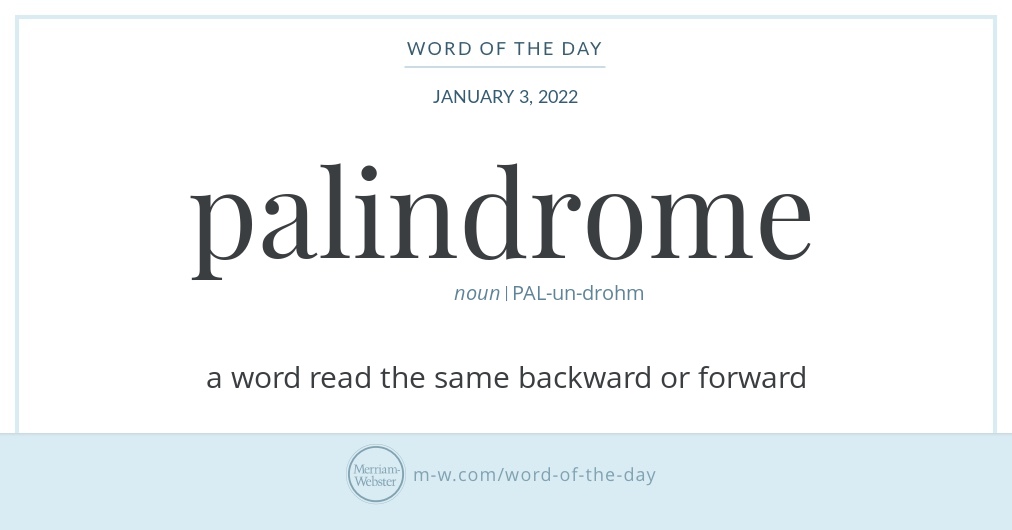 Word of the Day: Palindrome | Merriam-Webster