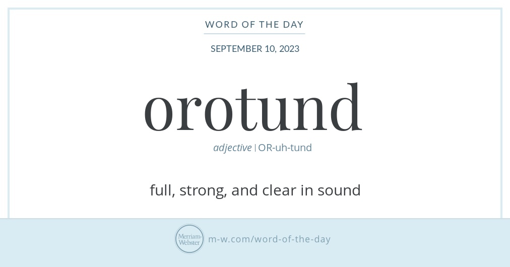 Word of the Day: Orotund | Merriam-Webster