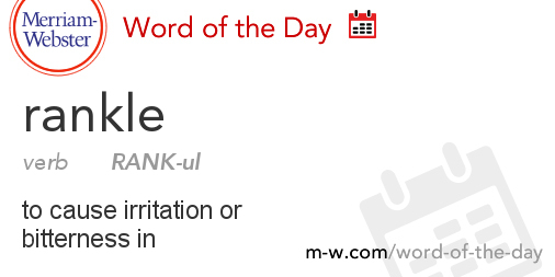 Word of the Day: Rankle | Merriam-Webster