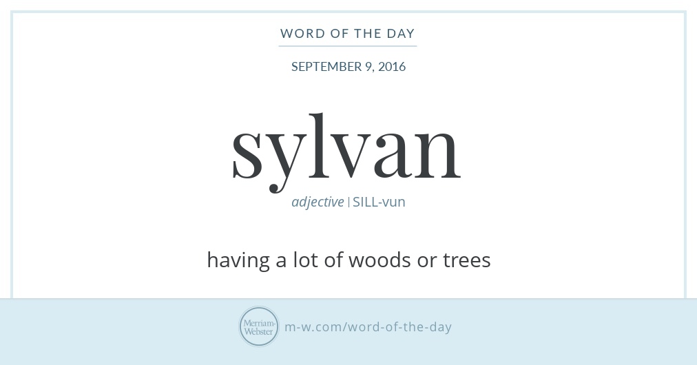 Word of the Day: Sylvan | Merriam-Webster