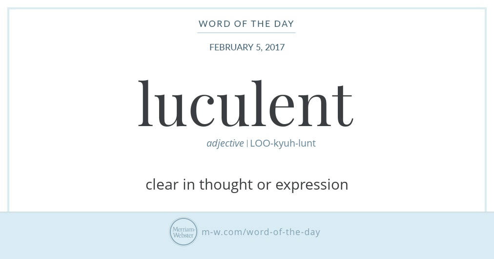 Word of the Day: Luculent | Merriam-Webster