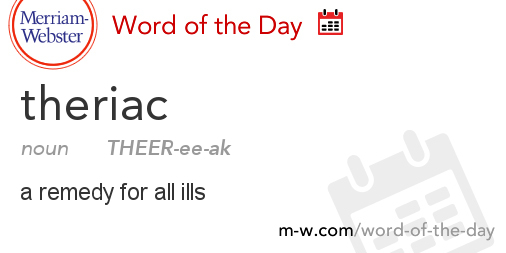 Word of the Day: Theriac | Merriam-Webster