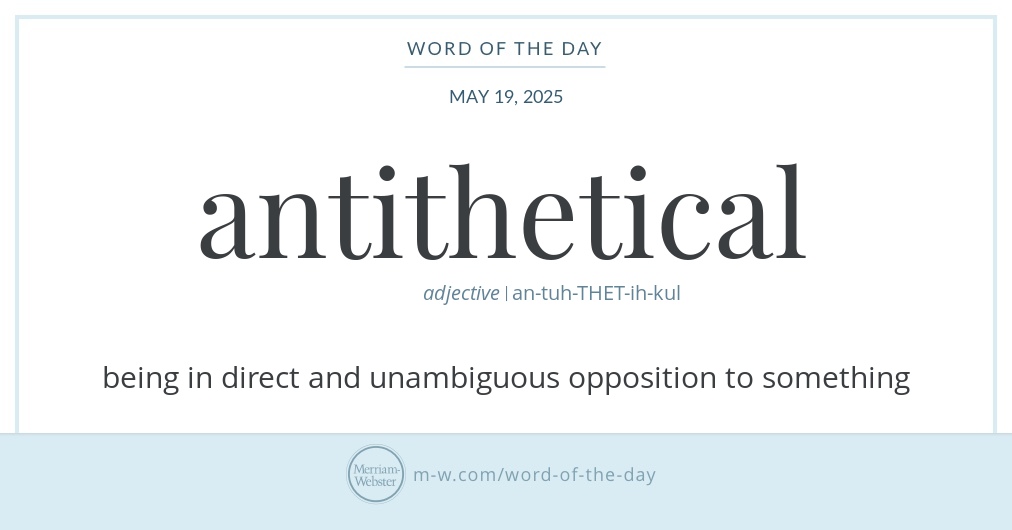 Word of the Day: Antithetical | Merriam-Webster