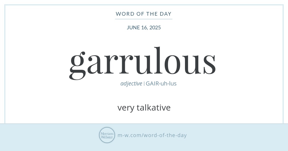 Word of the Day: Garrulous | Merriam-Webster