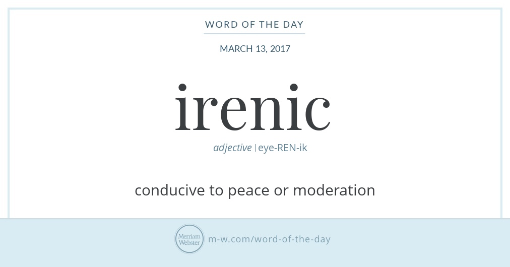 Word of the Day: Irenic | Merriam-Webster