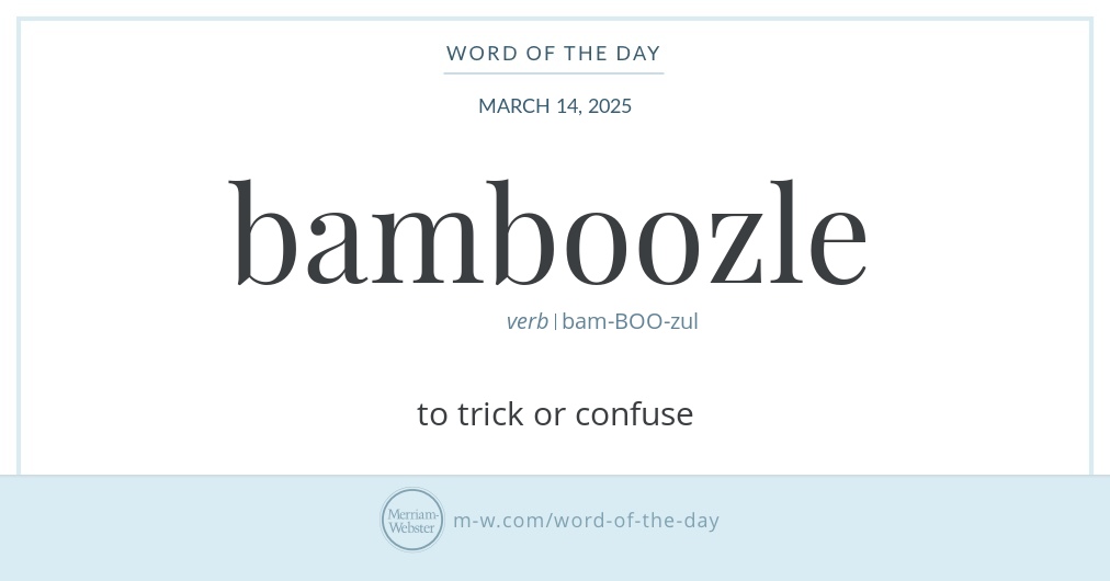Word of the Day: Bamboozle | Merriam-Webster