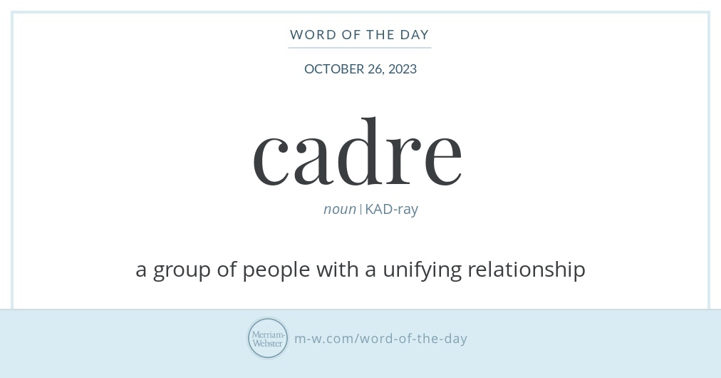 Word of the Day: Cadre | Merriam-Webster