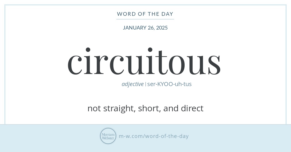Word of the Day: Circuitous | Merriam-Webster