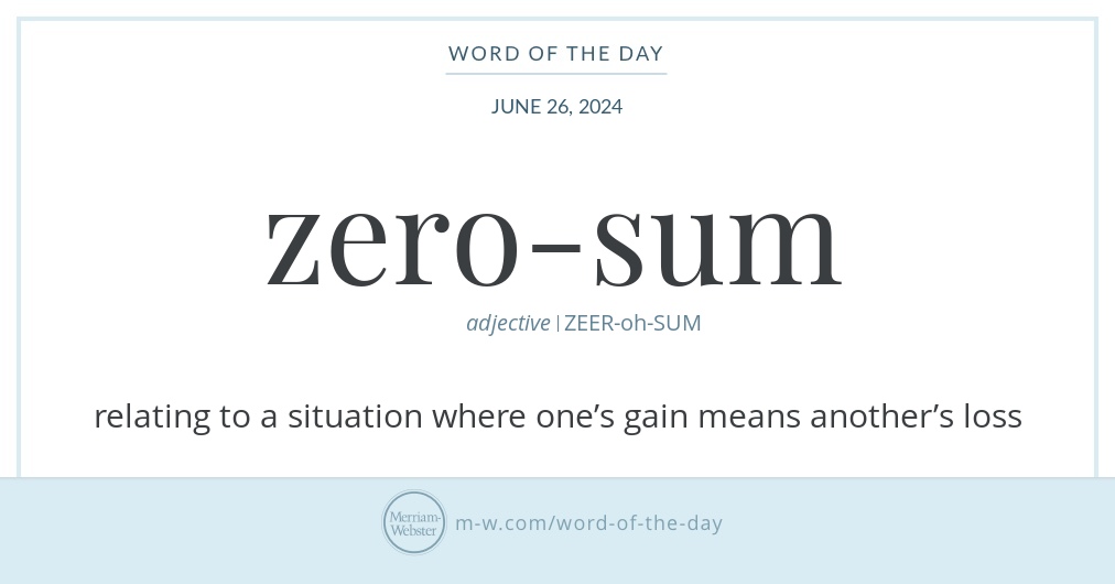 Word of the Day: Zero-sum | Merriam-Webster