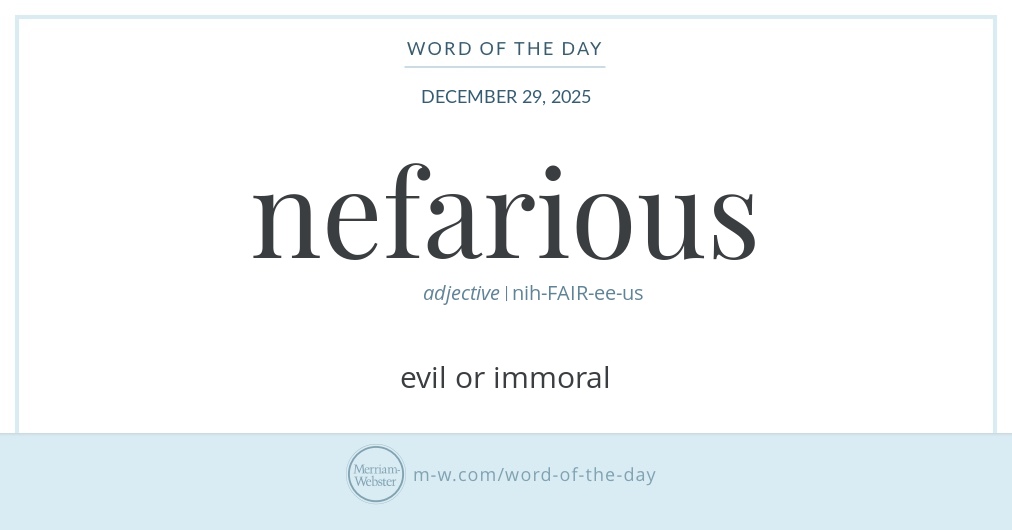 Word of the Day: Nefarious | Merriam-Webster