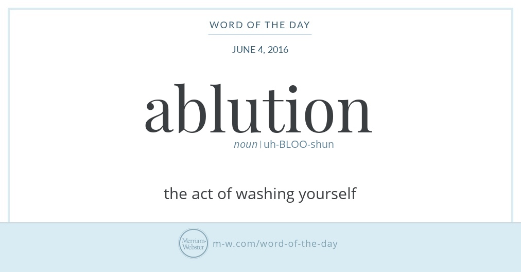Word of the Day: Ablution | Merriam-Webster