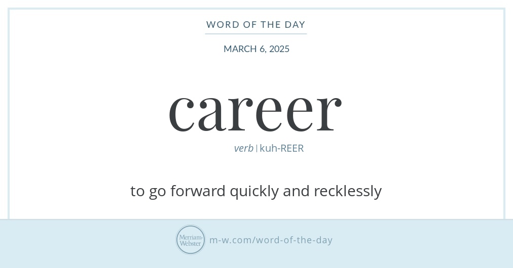Word of the Day: Career | Merriam-Webster