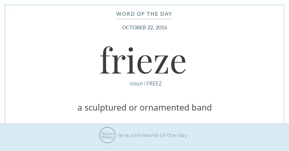 Word of the Day: Frieze | Merriam-Webster