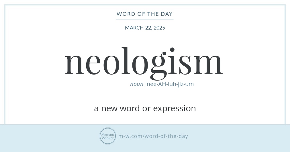 Word of the Day: Neologism | Merriam-Webster