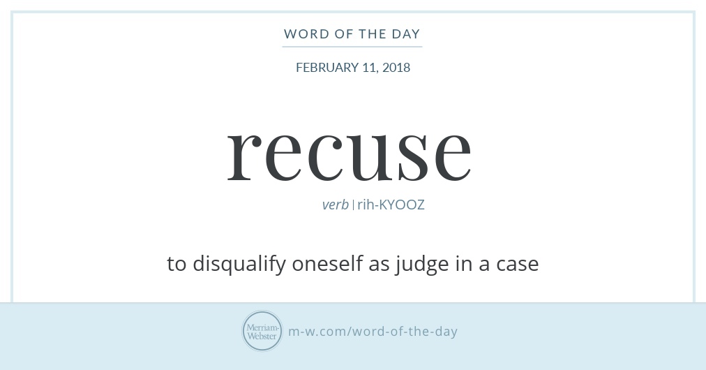 Word of the Day: Recuse | Merriam-Webster