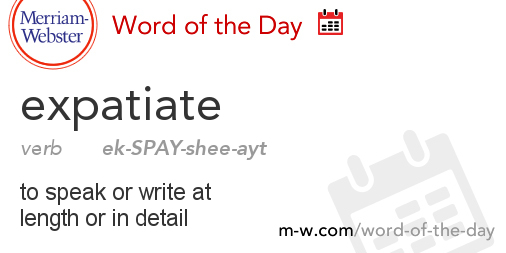 Word of the Day: Expatiate | Merriam-Webster