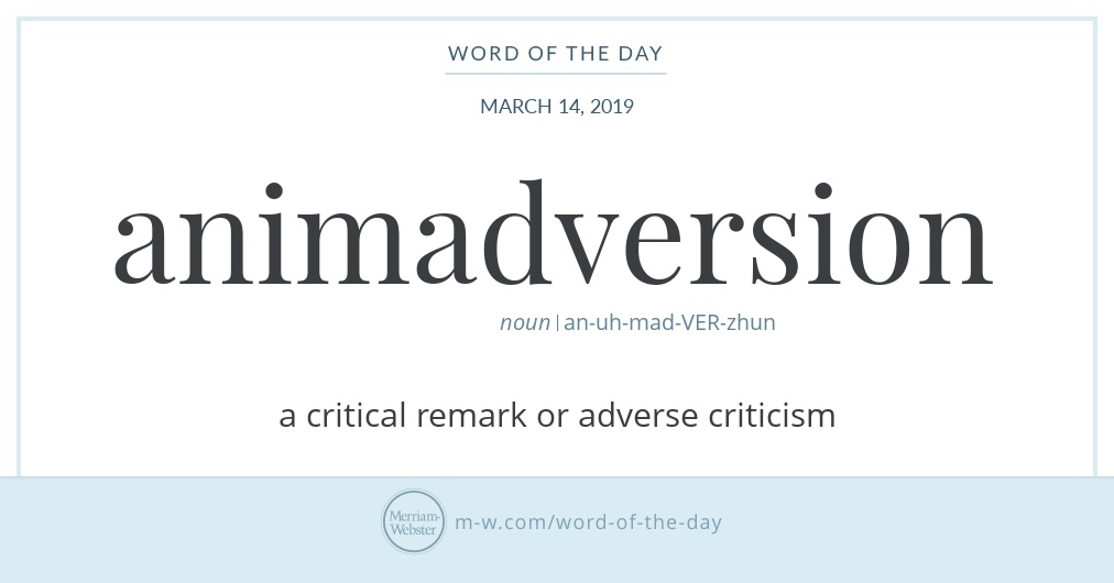 Word of the Day: Animadversion | Merriam-Webster