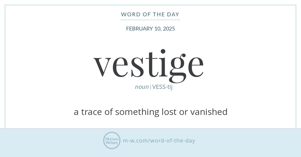 Word of the Day: Vestige | Merriam-Webster
